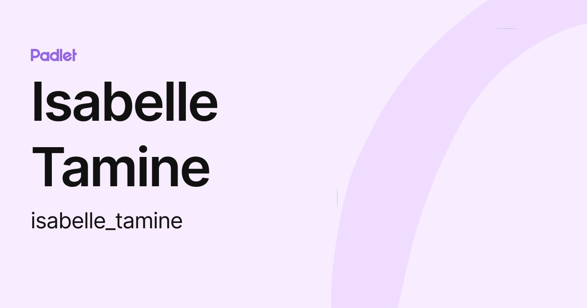 Isabelle Tamine (isabelle_tamine) profile | Padlet