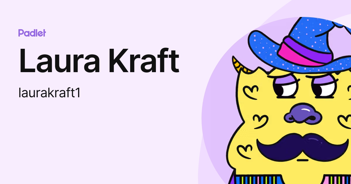 Laura Kraft (laurakraft1) profile | Padlet