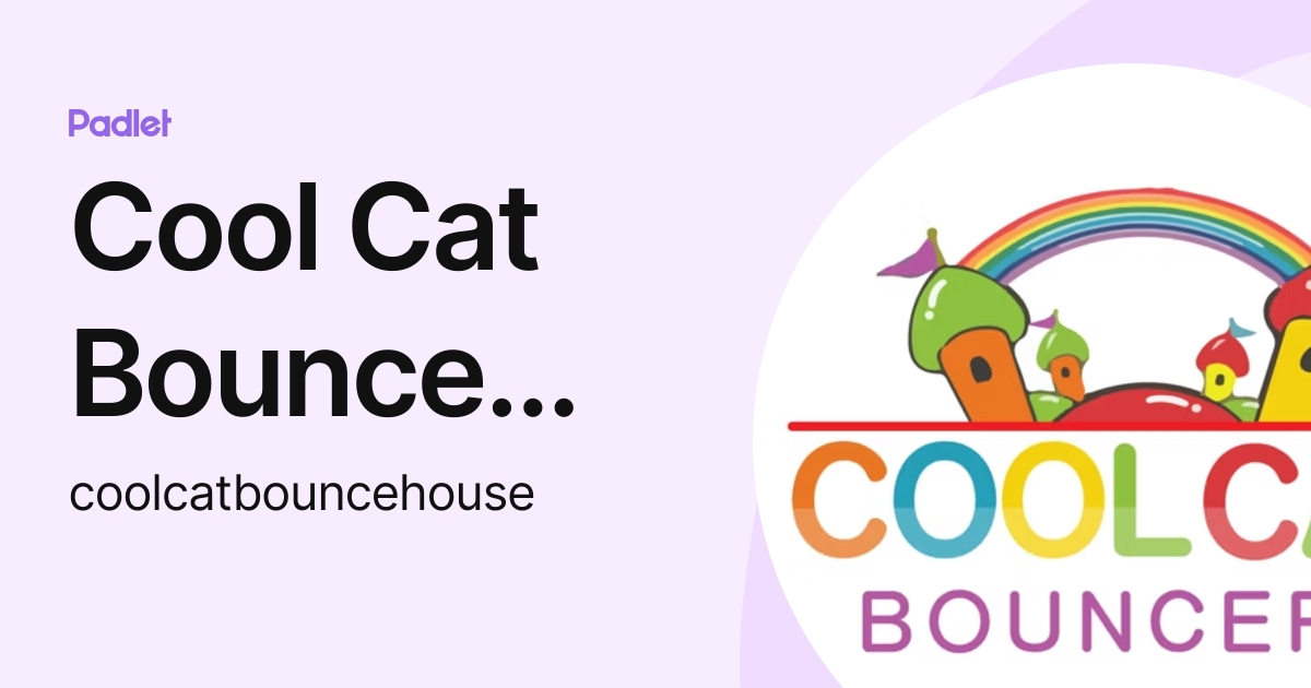 Cool Cat Bounce House (coolcatbouncehouse) profile | Padlet