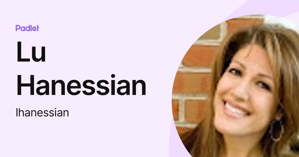 Lu Hanessian (lhanessian) profile | Padlet