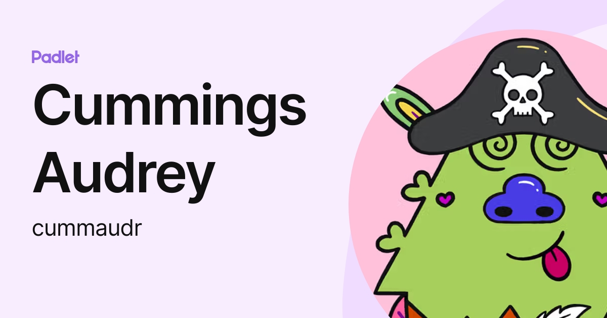 Cummings Audrey (cummaudr) profile | Padlet