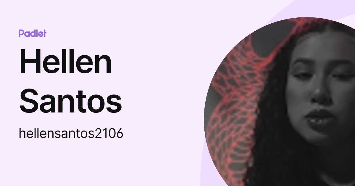 Hellen Santos (hellensantos2106) profile | Padlet