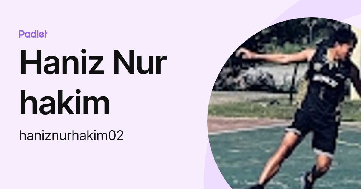 Haniz Nur hakim (haniznurhakim02) profile | Padlet