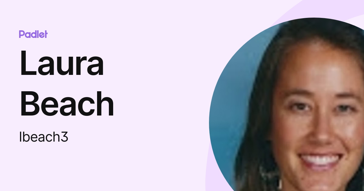 Laura Beach (lbeach3) profile | Padlet