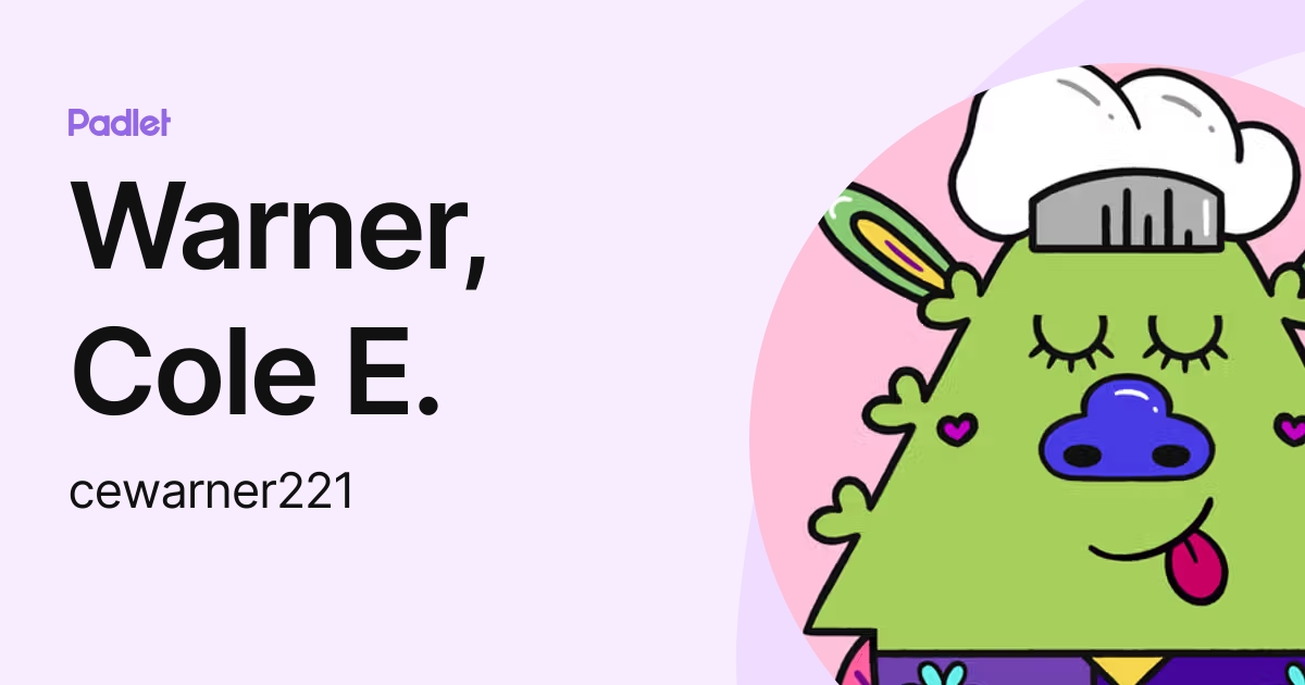 Warner, Cole E. (cewarner221) profile | Padlet