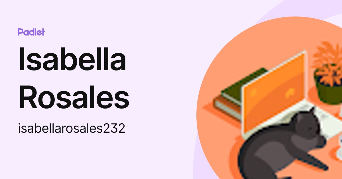 Isabella Rosales (isabellarosales232) profile | Padlet