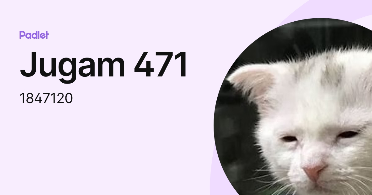Jugam 471 (1847120) profile | Padlet