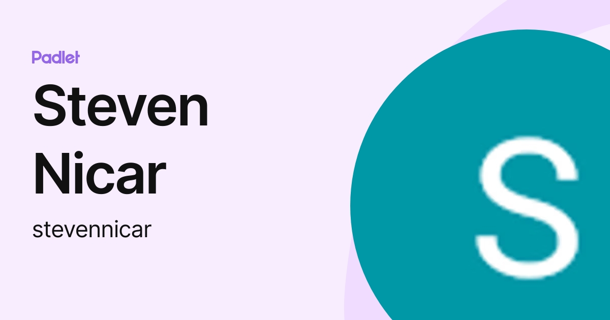 Steven Nicar (stevennicar) profile | Padlet