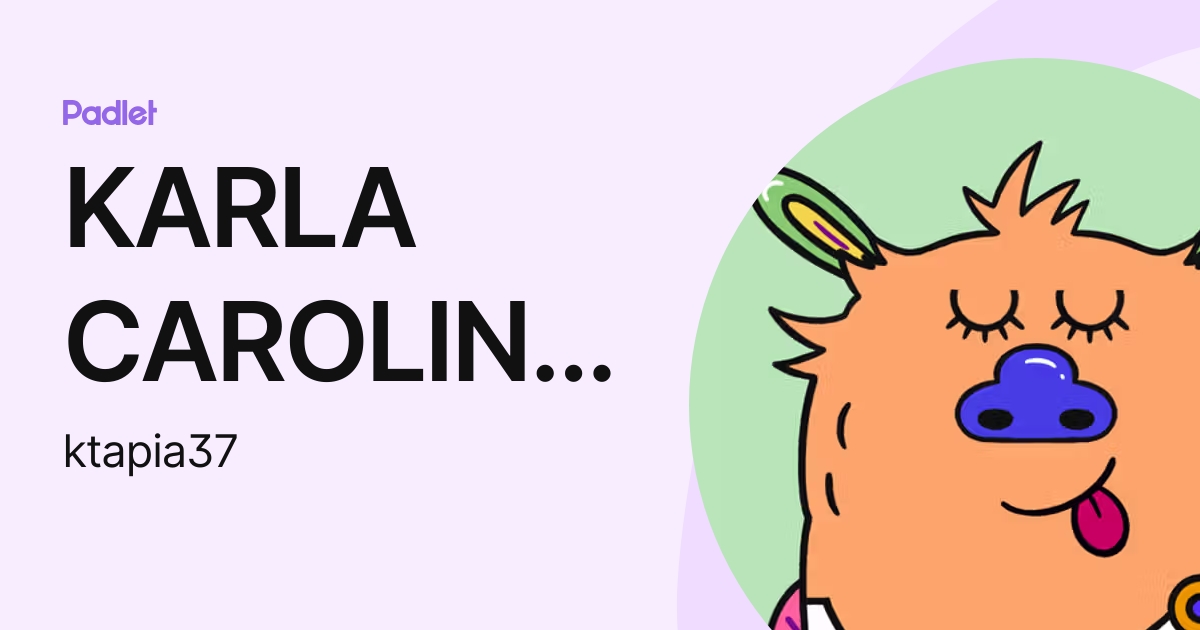 KARLA CAROLINA TAPIA BARRIOS (ktapia37) profile | Padlet