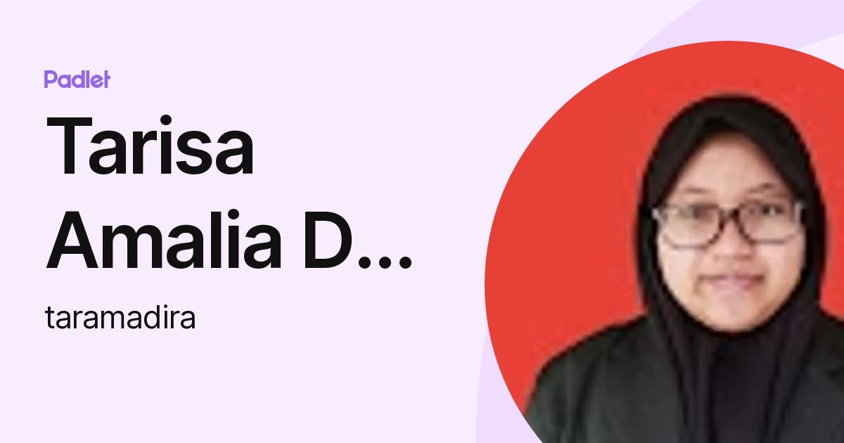 Tarisa Amalia Dwi Arisanti (taramadira) profile | Padlet