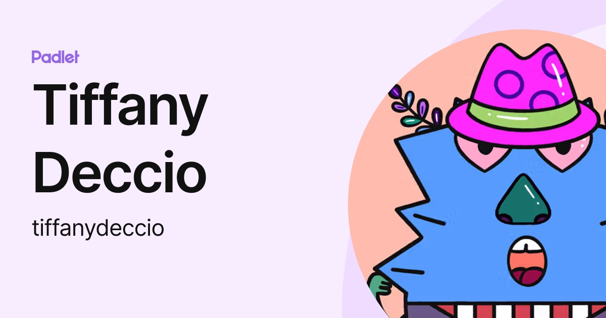 Tiffany Deccio (tiffanydeccio) profile | Padlet