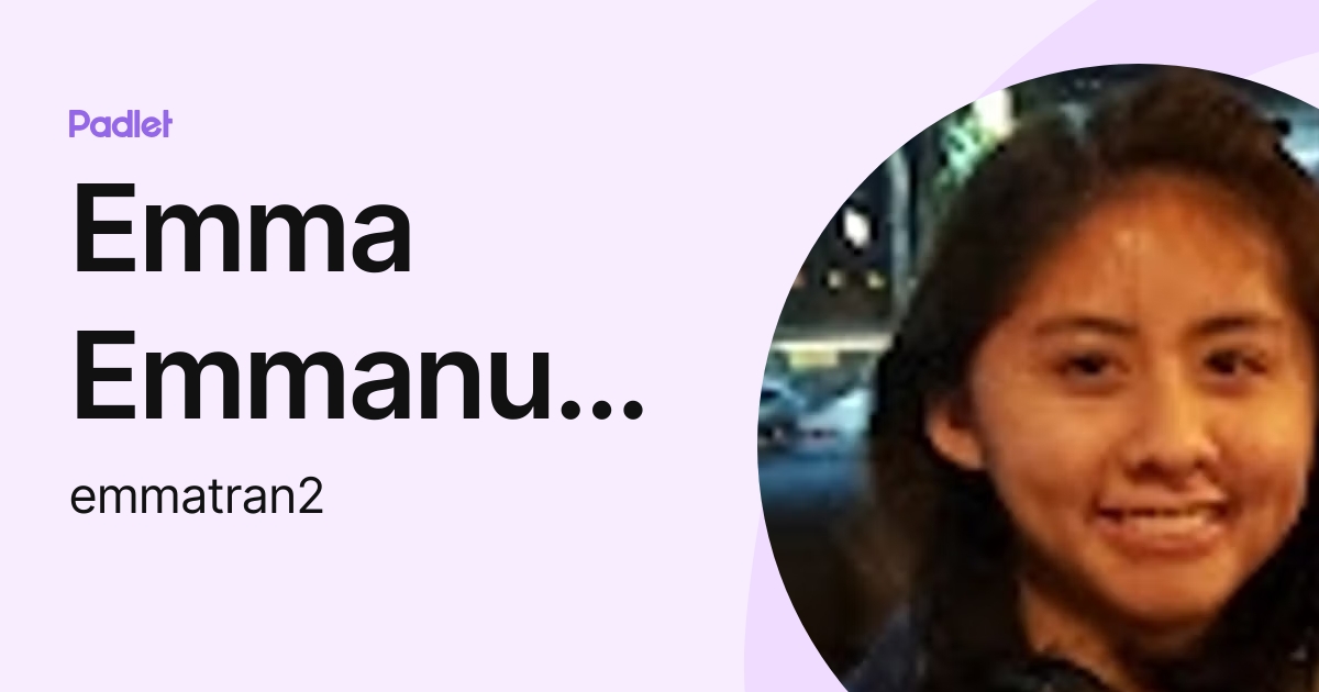 Emma Emmanuel Tran (emmatran2) profile | Padlet