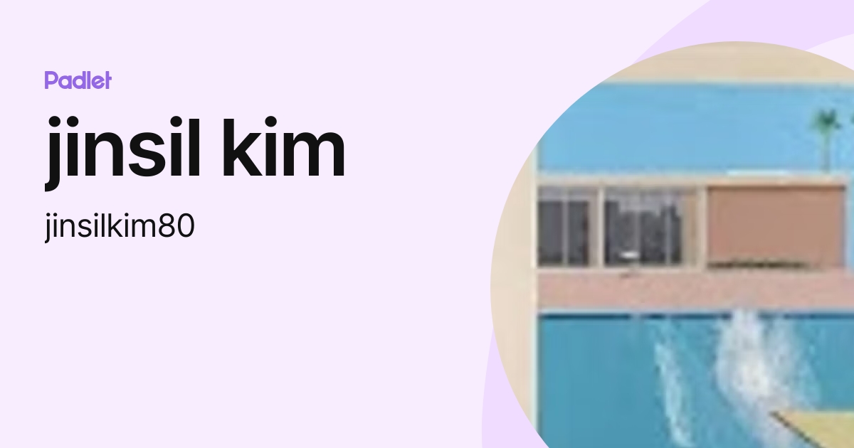 jinsil kim (jinsilkim80) profile | Padlet