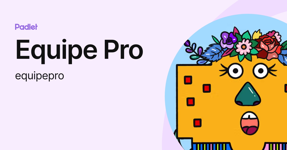 Equipe Pro (equipepro) profile | Padlet