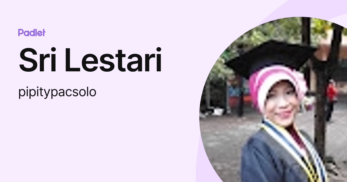 Sri Lestari (pipitypacsolo) profile | Padlet
