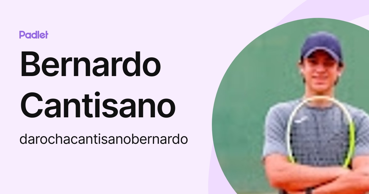 Bernardo Cantisano (darochacantisanobernardo) profile | Padlet