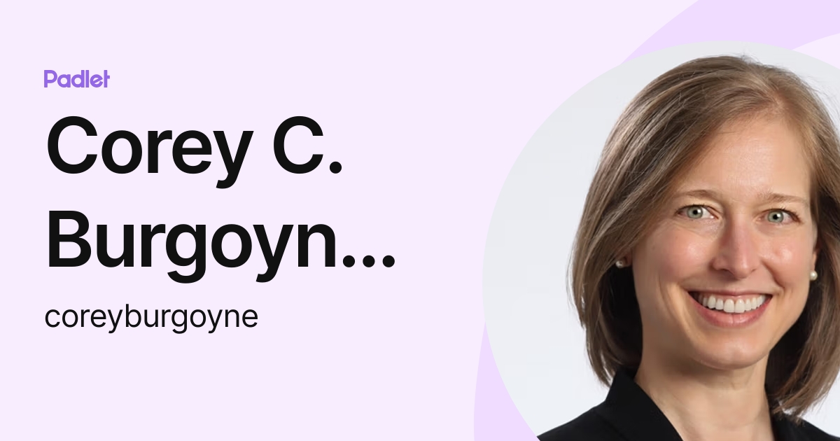 Corey C. Burgoyne, DMD (coreyburgoyne) profile | Padlet