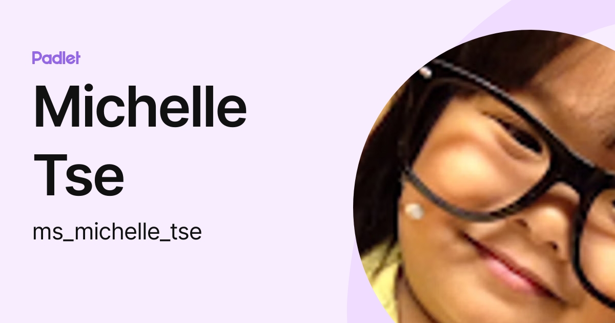 Michelle Tse (ms_michelle_tse) profile | Padlet