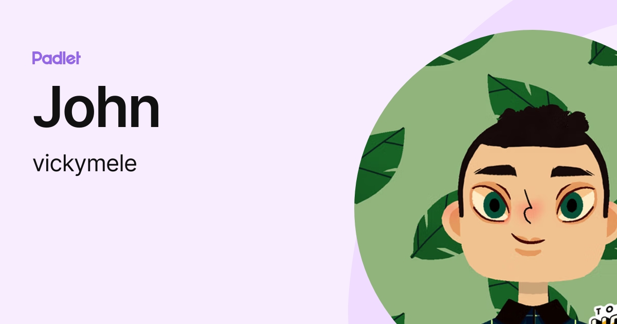 John (vickymele) profile | Padlet