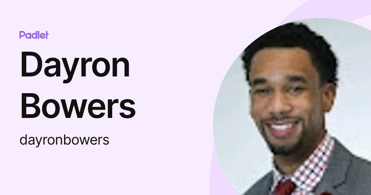 Dayron Bowers (dayronbowers) profile | Padlet