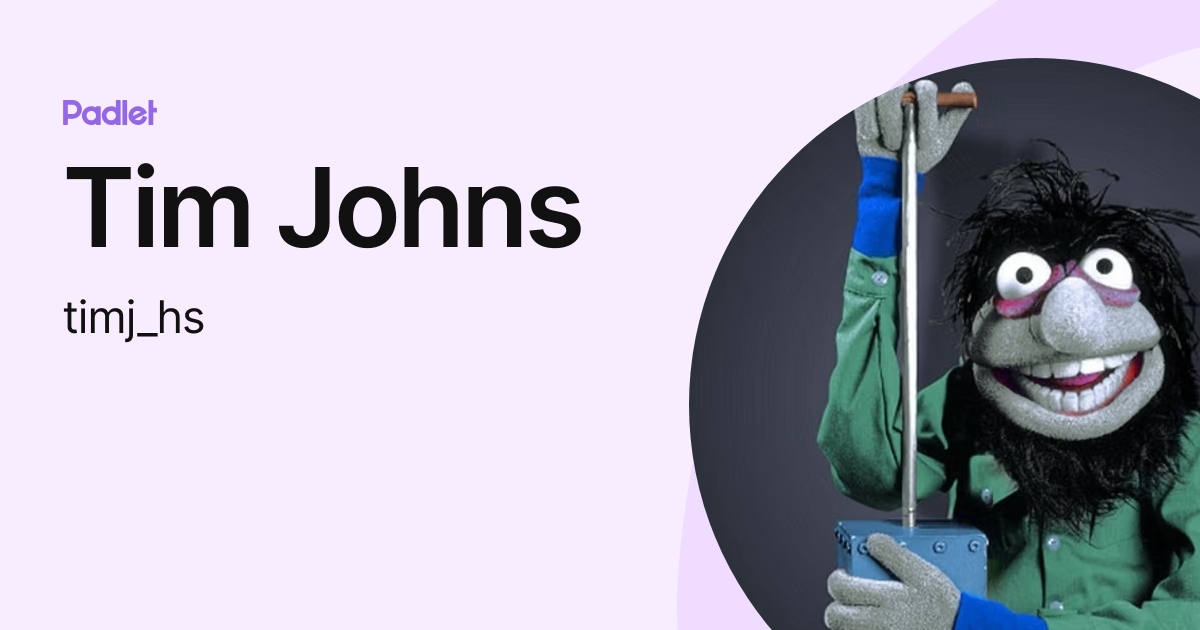 Tim Johns (timj_hs) profile | Padlet