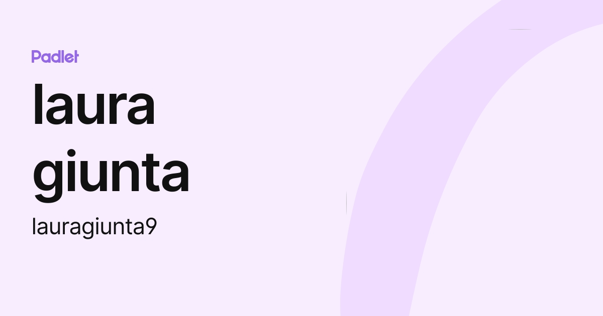 laura giunta (lauragiunta9) profile | Padlet