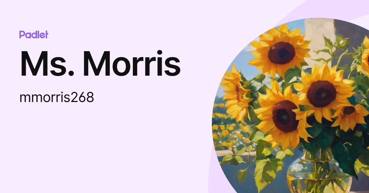 Ms. Morris (mmorris268) profile | Padlet