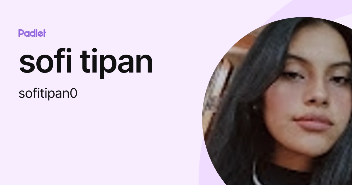 sofi tipan (sofitipan0) profile | Padlet