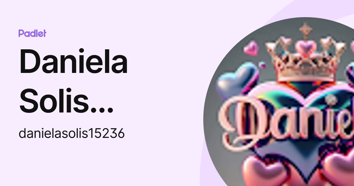 Daniela Solis Corona (danielasolis15236) profile | Padlet