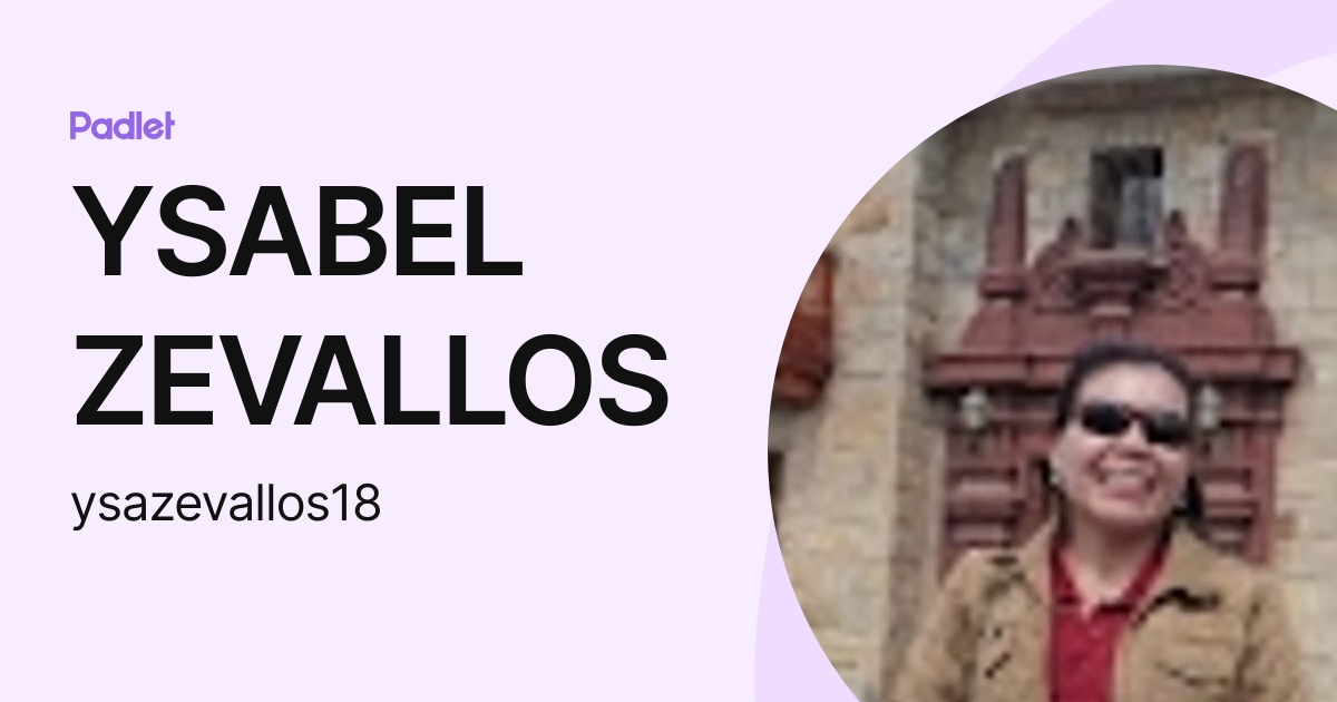 YSABEL ZEVALLOS (ysazevallos18) profile | Padlet