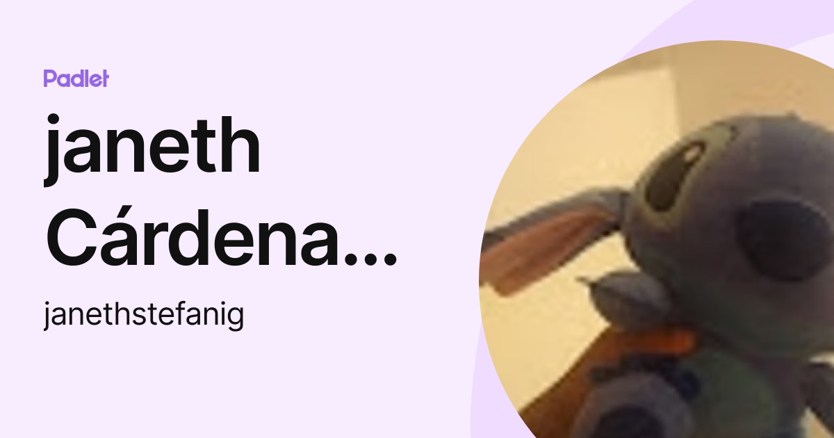 janeth Cárdenas guerra (janethstefanig) profile | Padlet