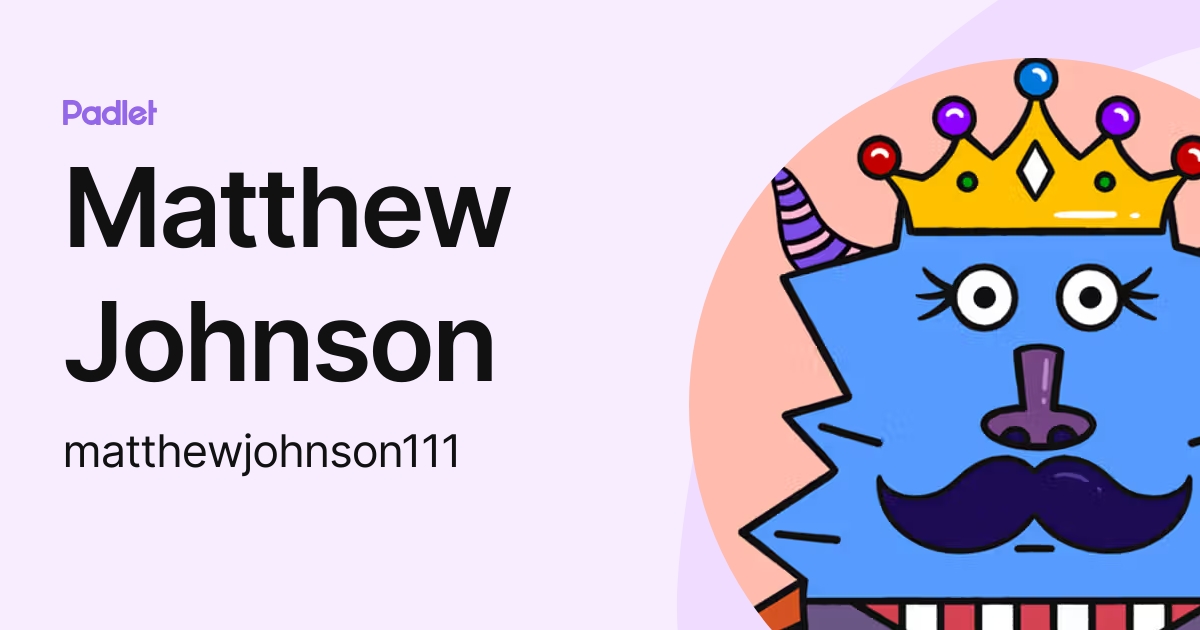Matthew Johnson (matthewjohnson111) profile | Padlet