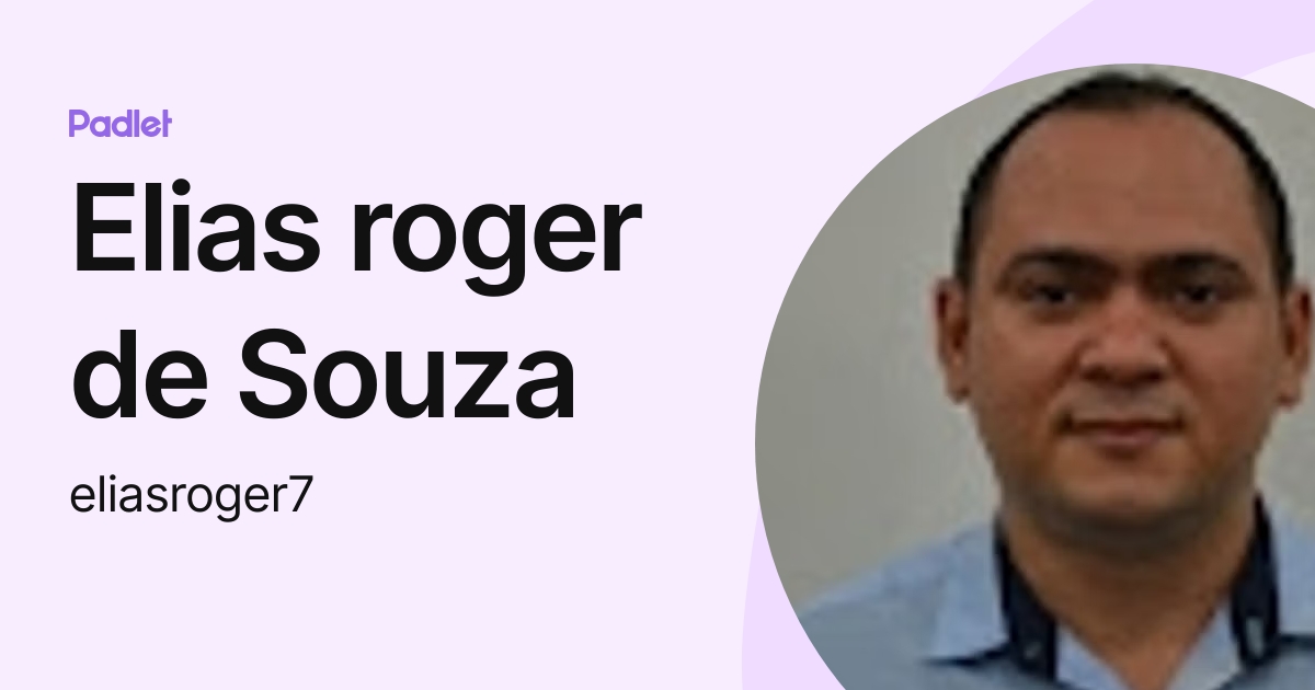 Elias roger de Souza (eliasroger7) profile | Padlet