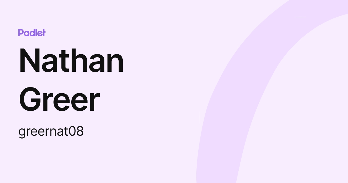 Nathan Greer (greernat08) profile | Padlet