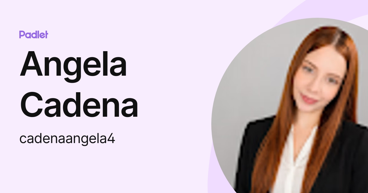 Angela Cadena (cadenaangela4) profile | Padlet
