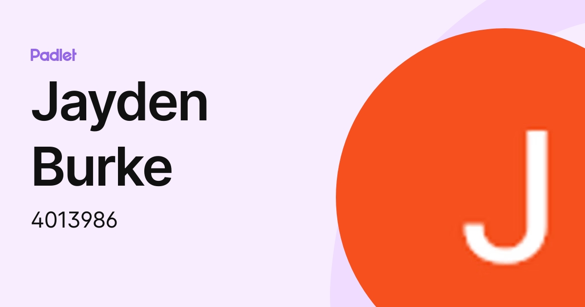Jayden Burke (4013986) profile | Padlet