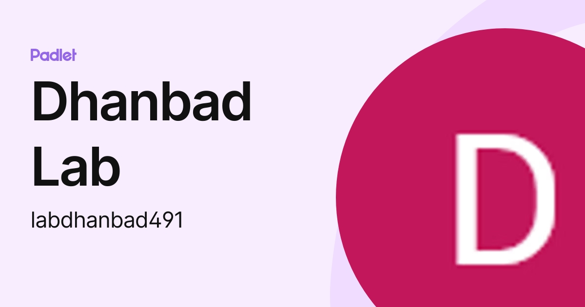 Dhanbad Lab (labdhanbad491) profile | Padlet