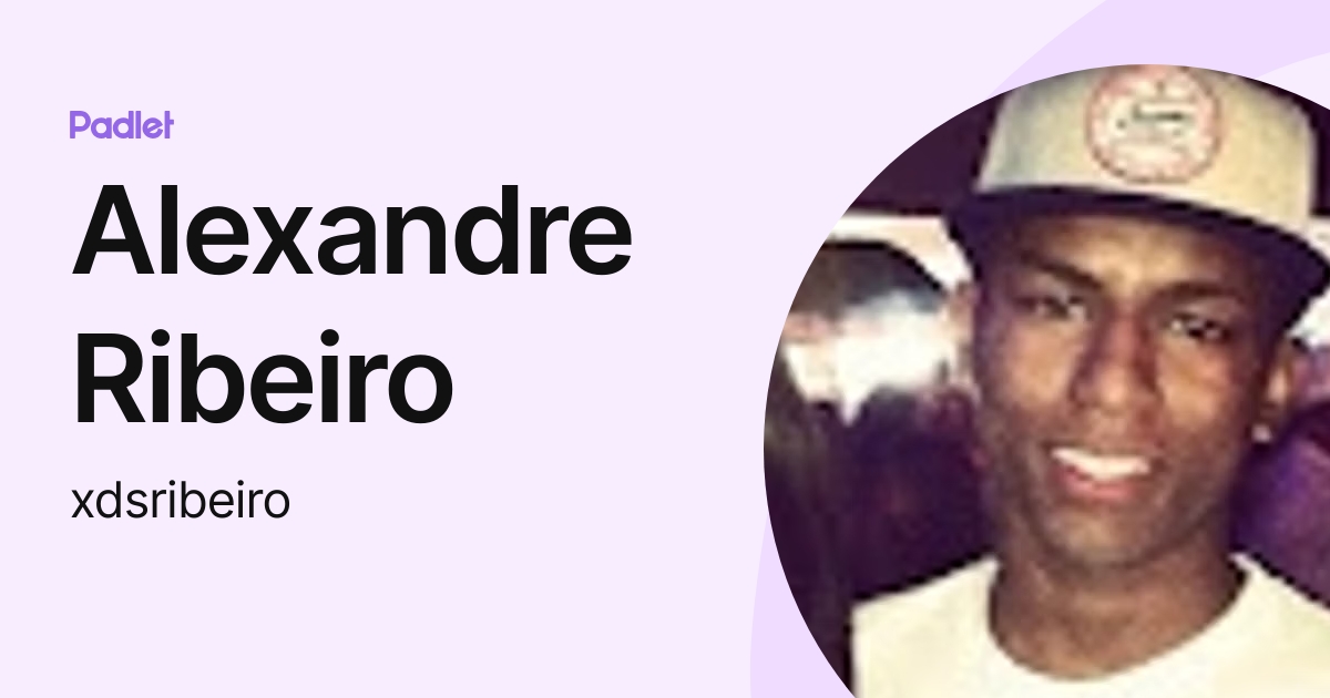 Alexandre Ribeiro (xdsribeiro) profile | Padlet