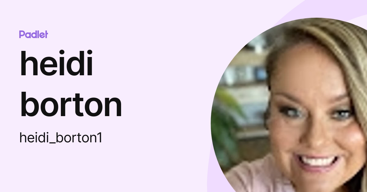 heidi borton (heidi_borton1) profile | Padlet