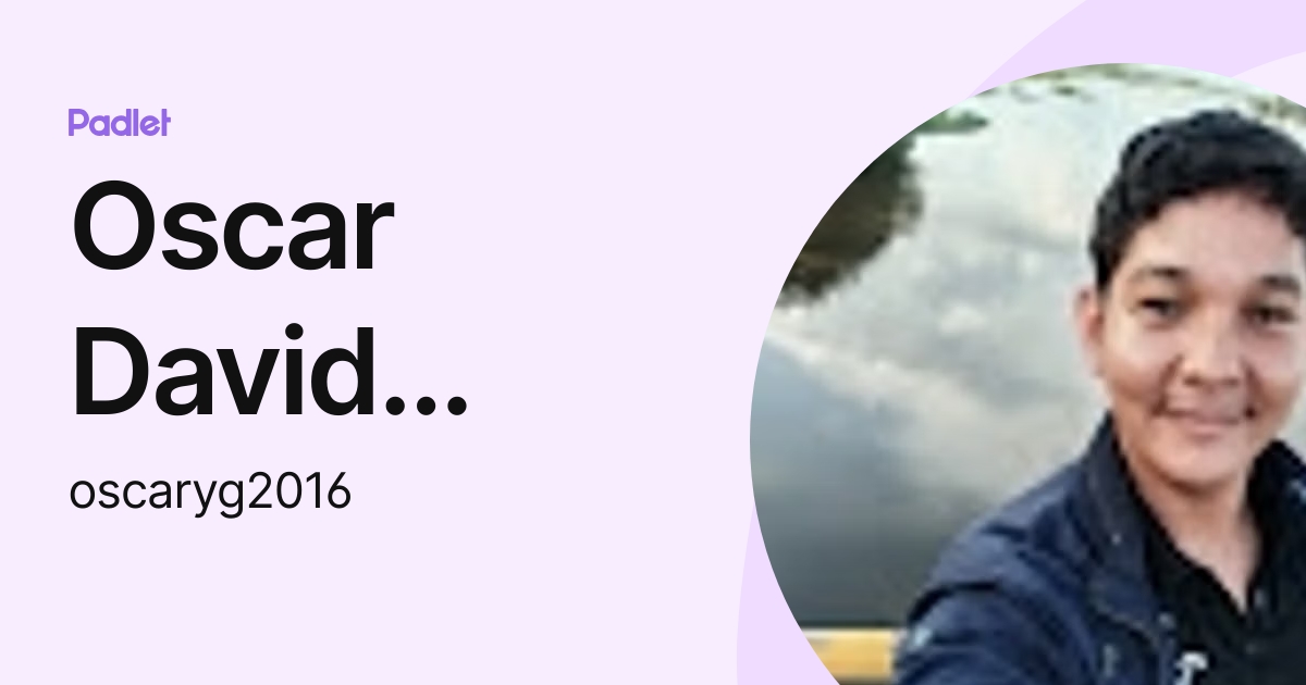 Oscar David Yepes Gallon (oscaryg2016) profile | Padlet