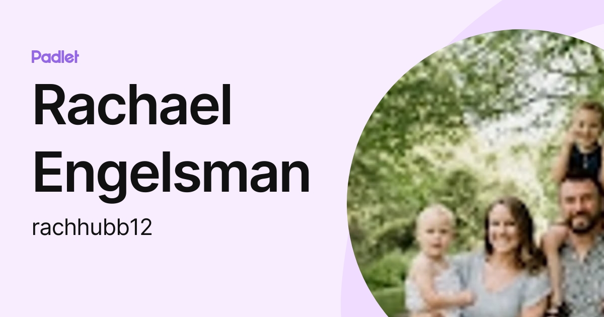Rachael Engelsman (rachhubb12) profile | Padlet