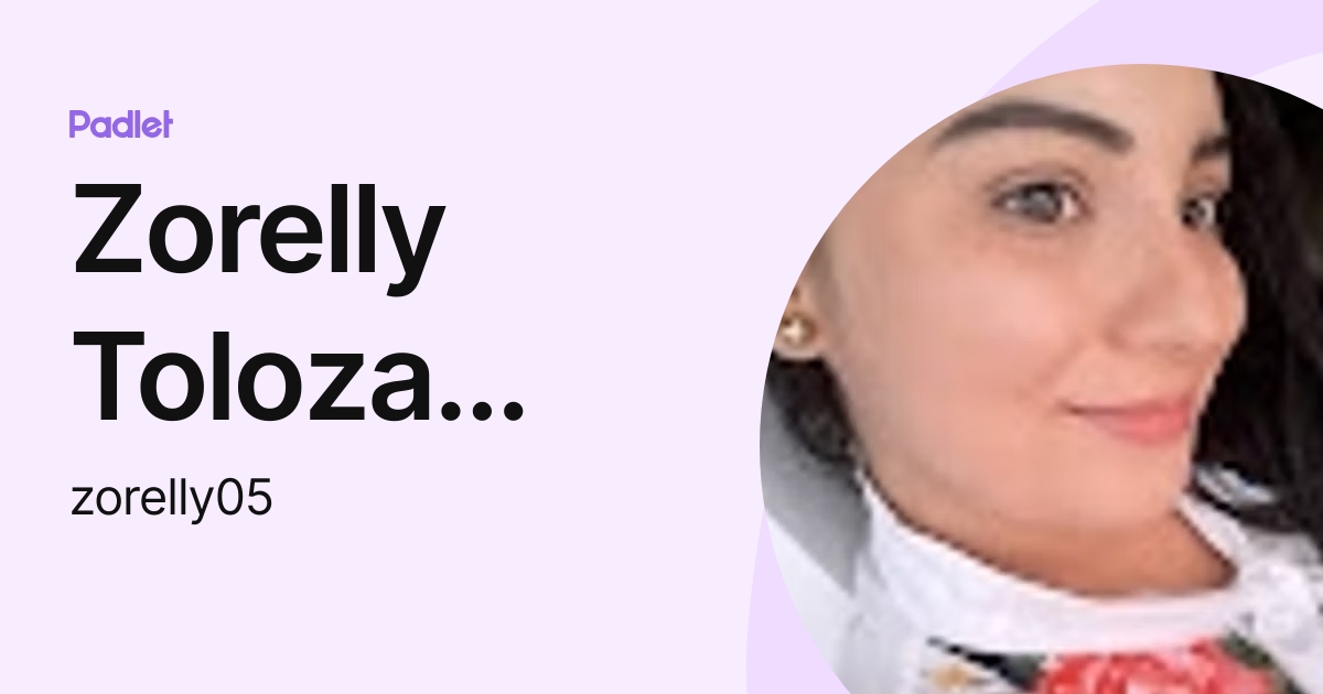 Zorelly Toloza Mendoza (zorelly05) profile | Padlet