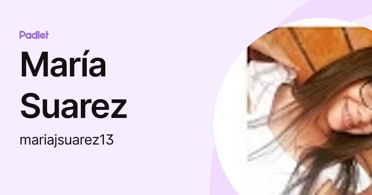 María Suarez (mariajsuarez13) profile | Padlet