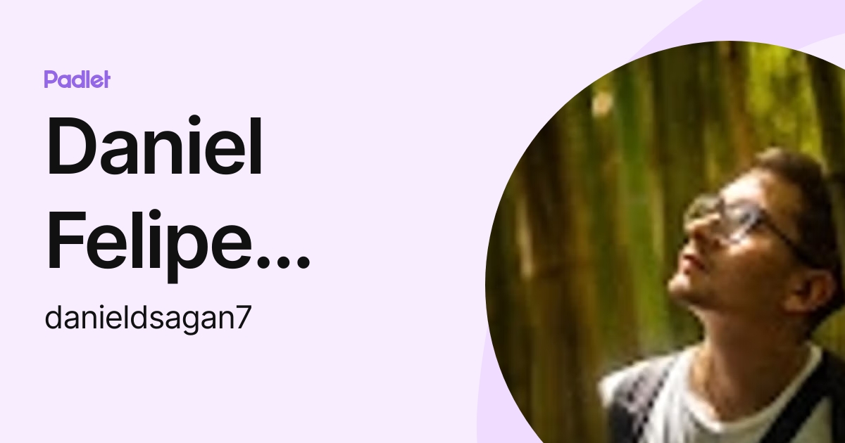 Daniel Felipe Duque (danieldsagan7) profile | Padlet