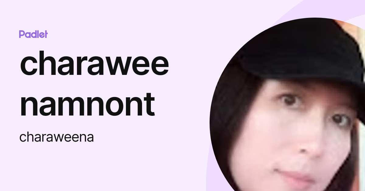 charawee namnont (charaweena) profile | Padlet