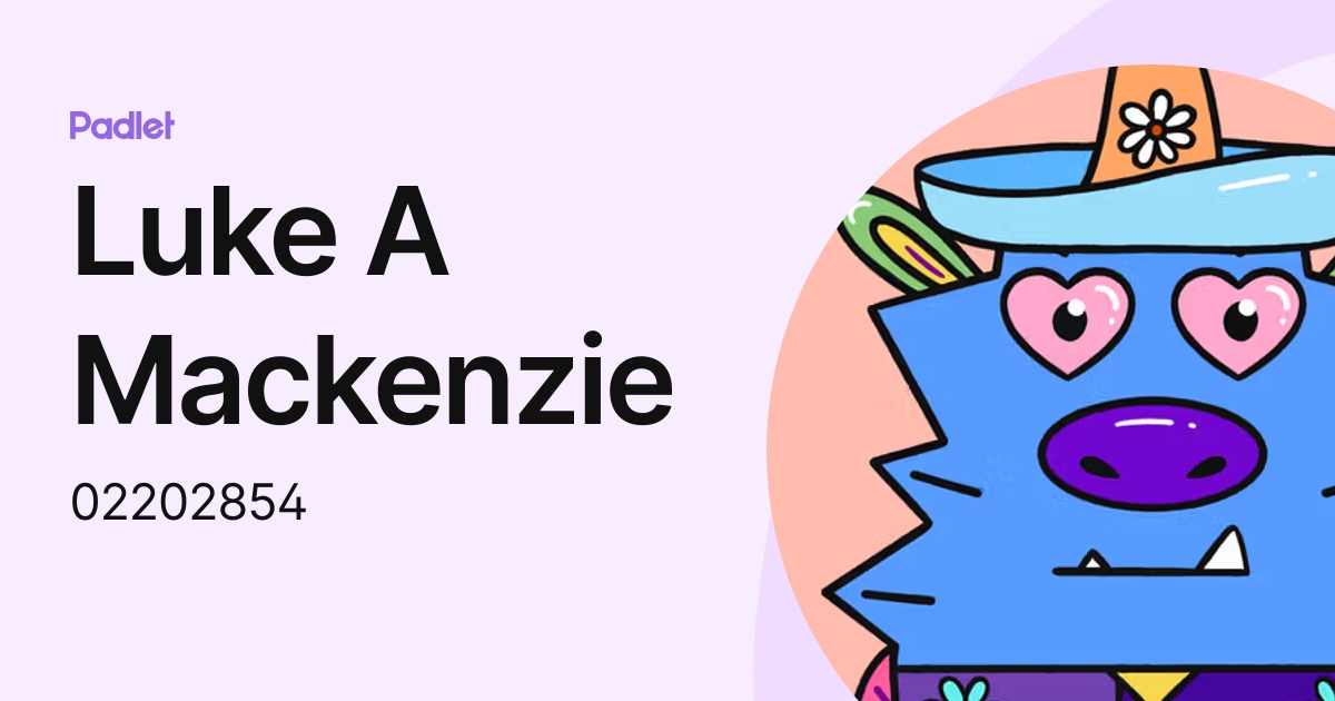 Luke A Mackenzie (02202854) profile | Padlet