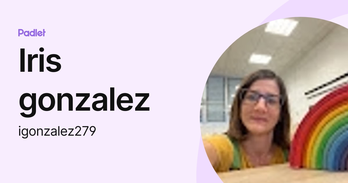 Iris gonzalez (igonzalez279) profile | Padlet