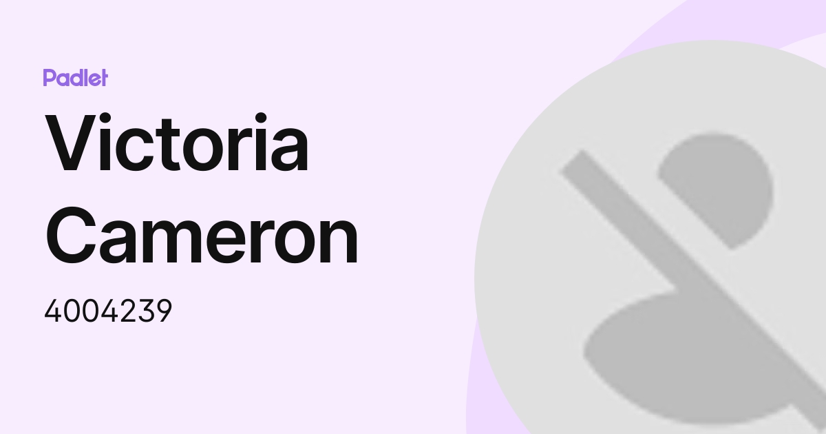 Victoria Cameron (4004239) profile | Padlet