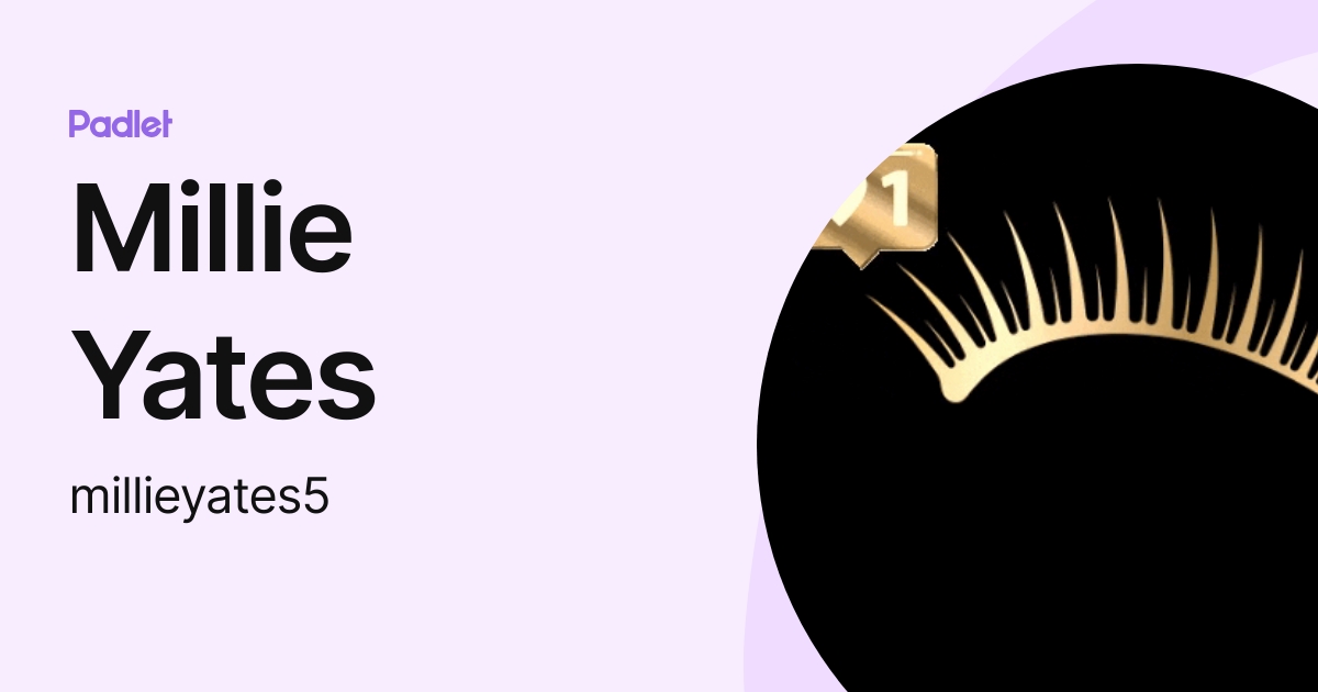Millie Yates (millieyates5) profile | Padlet