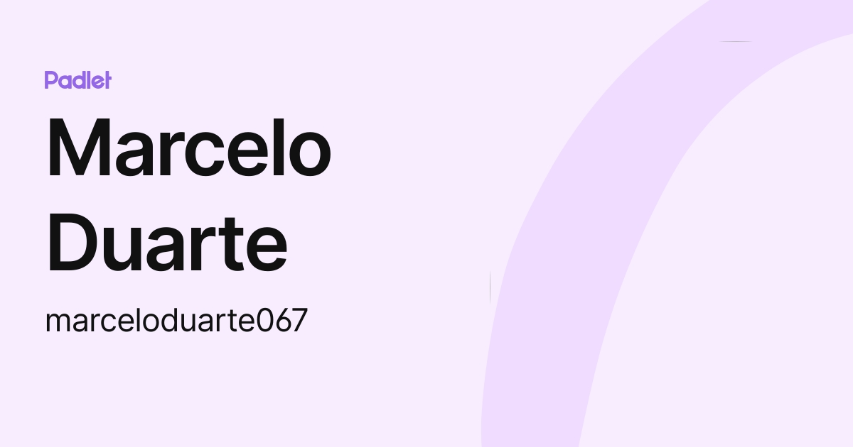 Marcelo Duarte (marceloduarte067) profile | Padlet